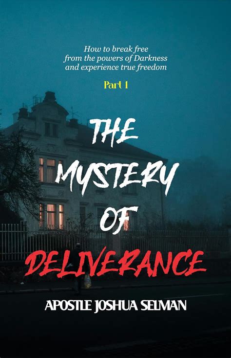 The Mystery Of Deliverance Part 1 How To Break Free From