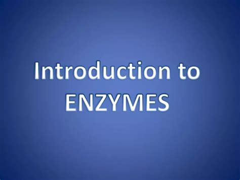 PPT Introduction To ENZYMES PowerPoint Presentation Free Download ID