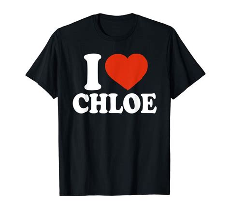 I Love Chloe I Heart Chloe Red Heart Valentine T Shirt Valentine T