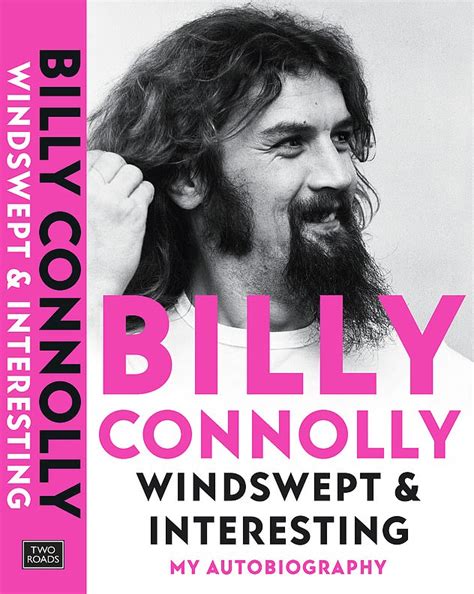 Billy Connolly 78 Makes Very Cheeky Quip About His Sex Life Daily
