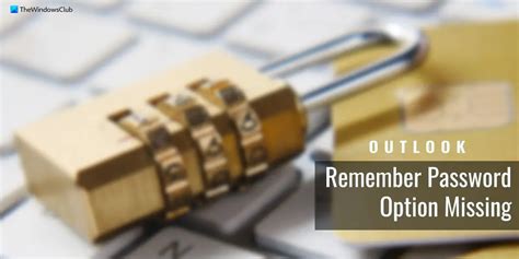 Fix Remember Password Option Missing In Outlook Thewindowsclub