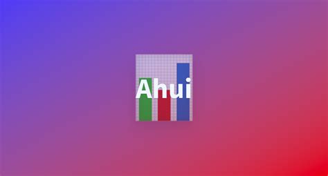 Ahui2018 Ahui At Main