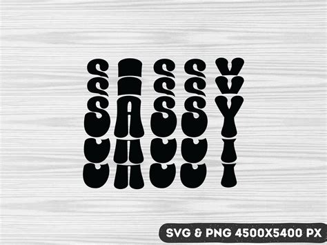 Sassy Svg Png Cut Files Cricut Sassy Svg Shirt Mom Life Svg Sassy