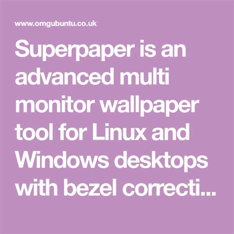 Superpaper Is An Advanced Multi Monitor Wallpaper Tool For Linux And Windows Desktops With Bezel