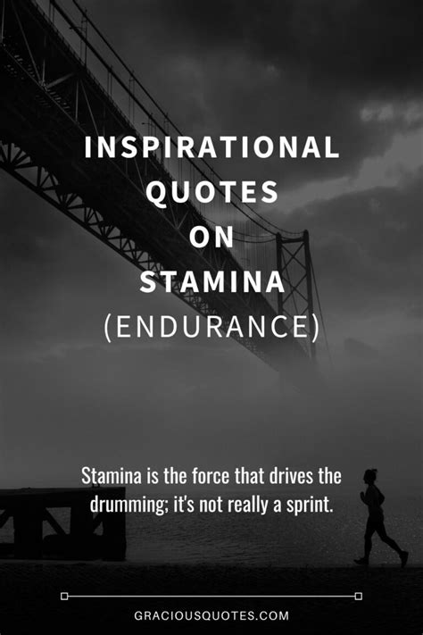 80 Inspirational Quotes On Stamina Endurance