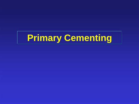 Pdf Primary Cementing Ppt 2012 Pdf Dokumen Tips