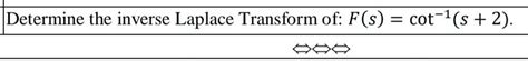 Determine The Inverse Laplace Transform Of Fs Cot 1s 2