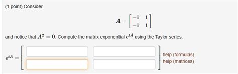 solved point consider a 1 and notice that a2 0 compute the matrix