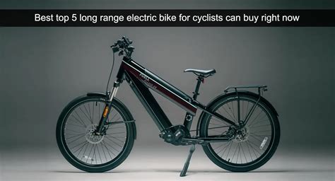 Best Top 5 Long Range Electric Bike For Cyclists Can Buy Right Now