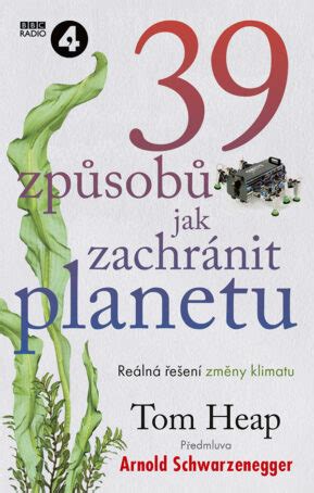 Tom Heap 39 Způsobů Jak Zachránit Planetu Culturenet