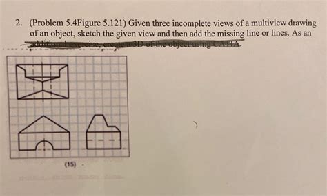 Solved 2 Problem 54figure 5121 Given Three Incomplete