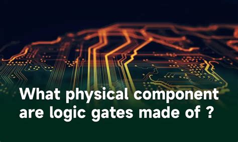 What Is Logic Gates In The Electronic Circuit IBE Electronics