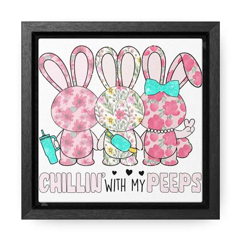 Peeps Square Canvas Wrap Easter Wall Decor Chillin With My Peeps Art Gallery Canvas Print