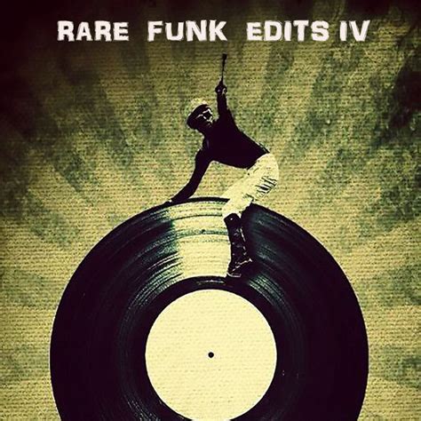 Rare Funk Edits Vol Iv Sonic Funk Foundry