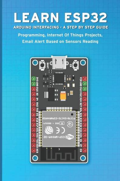 Learn Esp32 Arduino Interfacing A Step By Step Guide PROGRAMMING
