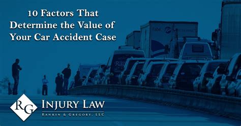 10 Tips To Get The Highest Value For Your Accident Case
