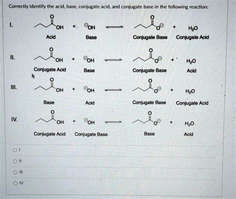 Correctly Identify The Acid Base Conjugate Acid And Conjugate Base In The Following Reaction