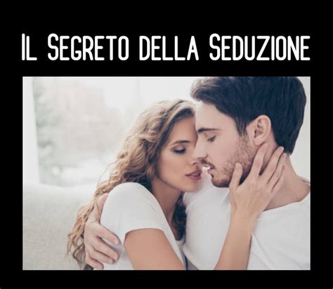 Il Segreto Della Seduzione