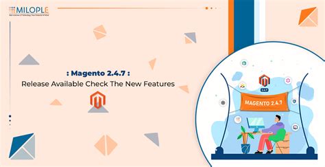 Magento 247 Version Release See Whats New In