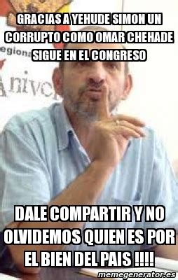 Meme Personalizado GRACIAS A Yehude Simon UN CORRUPTO COMO Omar