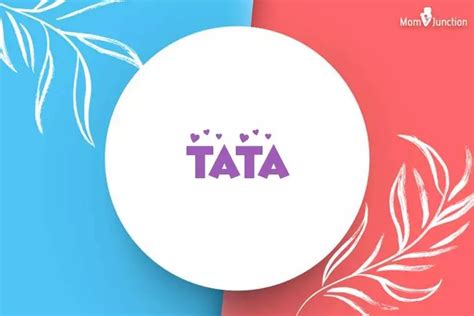 Explore Tata Meaning Origin Popularity