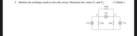 solved 5 mention the technique used to solve the circuit