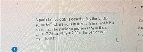 solved a particle s velocity is described by the function