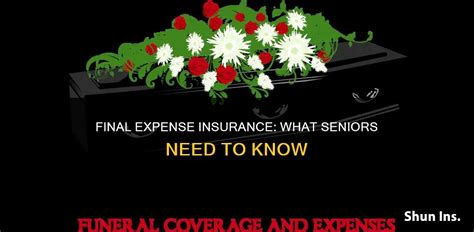 Final Expense Insurance What Seniors Need To Know Shunins