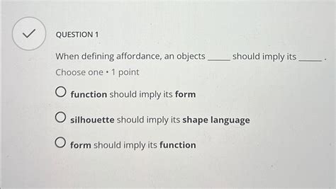 Solved Question 1when Defining Affordance An Objects