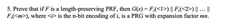 Solved 5 Prove That If F Is A Length Preserving Prf Then