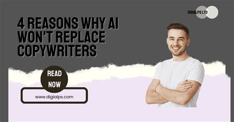 4 Reasons Why Ai Wont Replace Copywriters Digialps Ltd