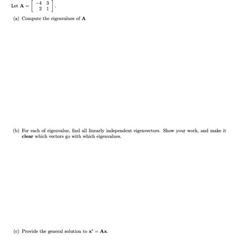Solved Let A 4 3 2 1 A Compute The Eigenvalues Of A B