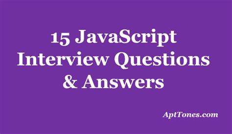 15 Javascript Interview Questions And Answers Apt Tones