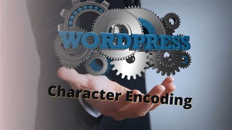 How To Fix The Character Encoding Problem In Wordpress Designs Valley