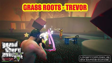 Strangers Freaks Grass Roots Trevor Gta 5 YouTube