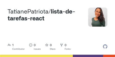 Github Tatianepatriotalista De Tarefas React
