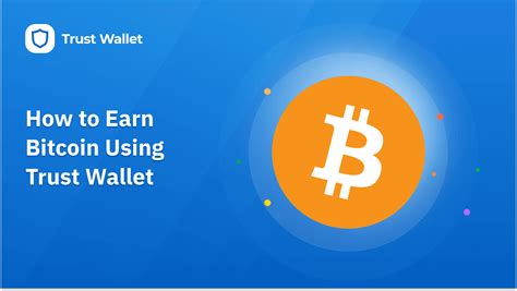 How To Earn Bitcoin Using Trust Wallet Trust