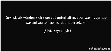 Sex Ist Als Würden Sich Zwei Gut Unterhalten Aber Was Fragen