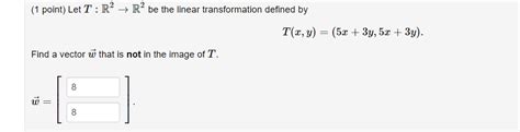 Solved Point Let T R R Be The Linear Transformation Chegg