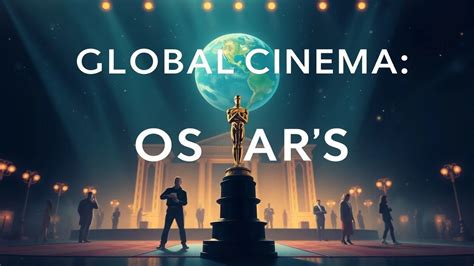 Auteurs Choice Oscar Winning International Cinema Movies And