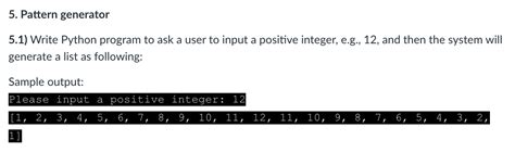 Solved 5 Pattern Generator 51 Write Python Program To Ask