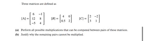 Solved Three Matrices Are Defined