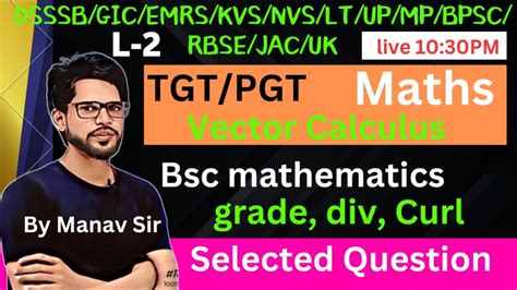 L Tgt Pgt Maths Dsssb Lt Gic Vector Calculus