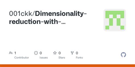 Github 001ckkdimensionality Reduction With Unsupervised Learning