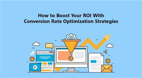 How To Boost Your Roi With Conversion Rate Optimization Strategies