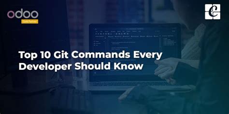 Cybrosys Technologies Pvt Ltd On Linkedin Top 10 Git Commands Every Developer Should Know
