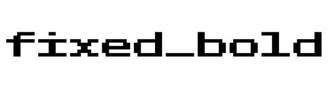 Fixed Bold Font Download For Free