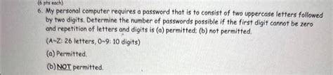 Solved 6 My Personal Computer Requires A Password That Is