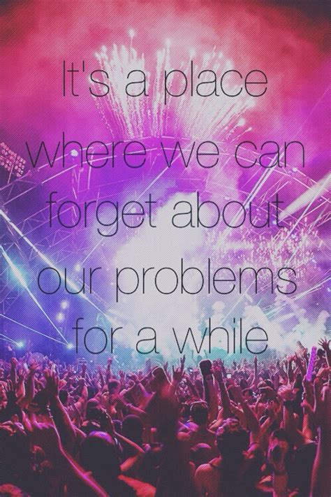 Good Edm Quotes Quotesgram