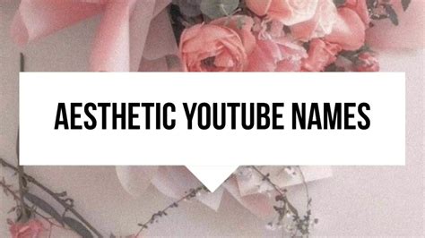 62 Gorgeous Aesthetic Names For Youtube Pictures Denzel Kaiser